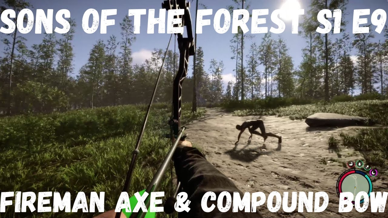 Sons Of The Forest S1 E9 - Fireman Axe & Compound Bow - YouTube