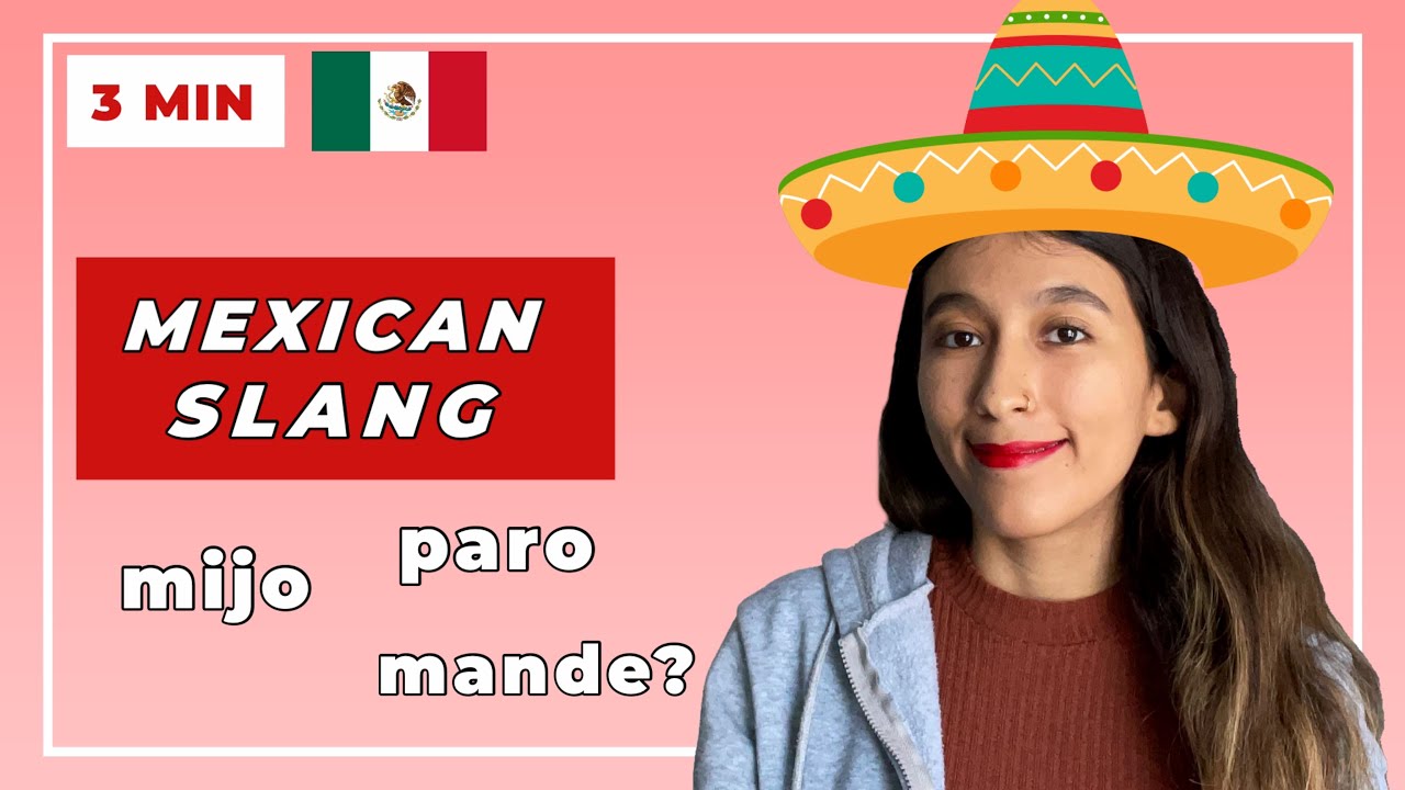 3 mexican slang in 3 minutes - YouTube
