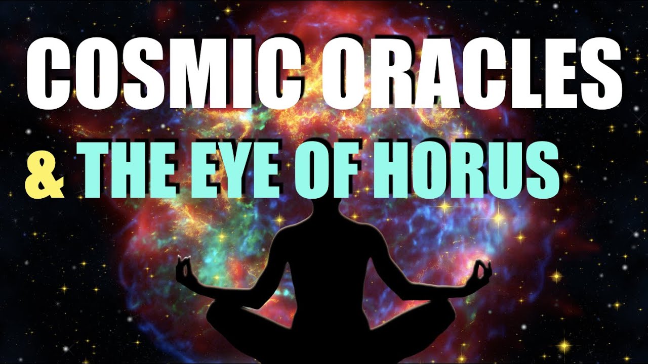 Cosmic Oracles & The Eye of God / Horus - YouTube