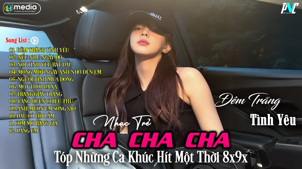 LK Nhạc Trẻ Cha Cha Cha Đêm Trăng Tình Yêu - TÓP Những Ca Khúc Hít Một ...