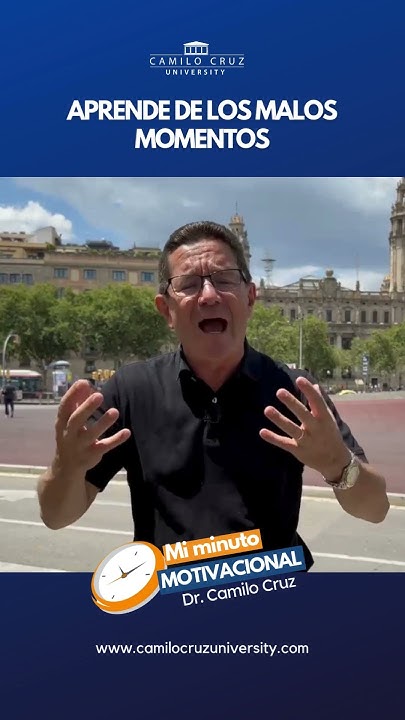 Aprende de los malos momentos #MinutoMotivacional Dr. Camilo Cruz - YouTube