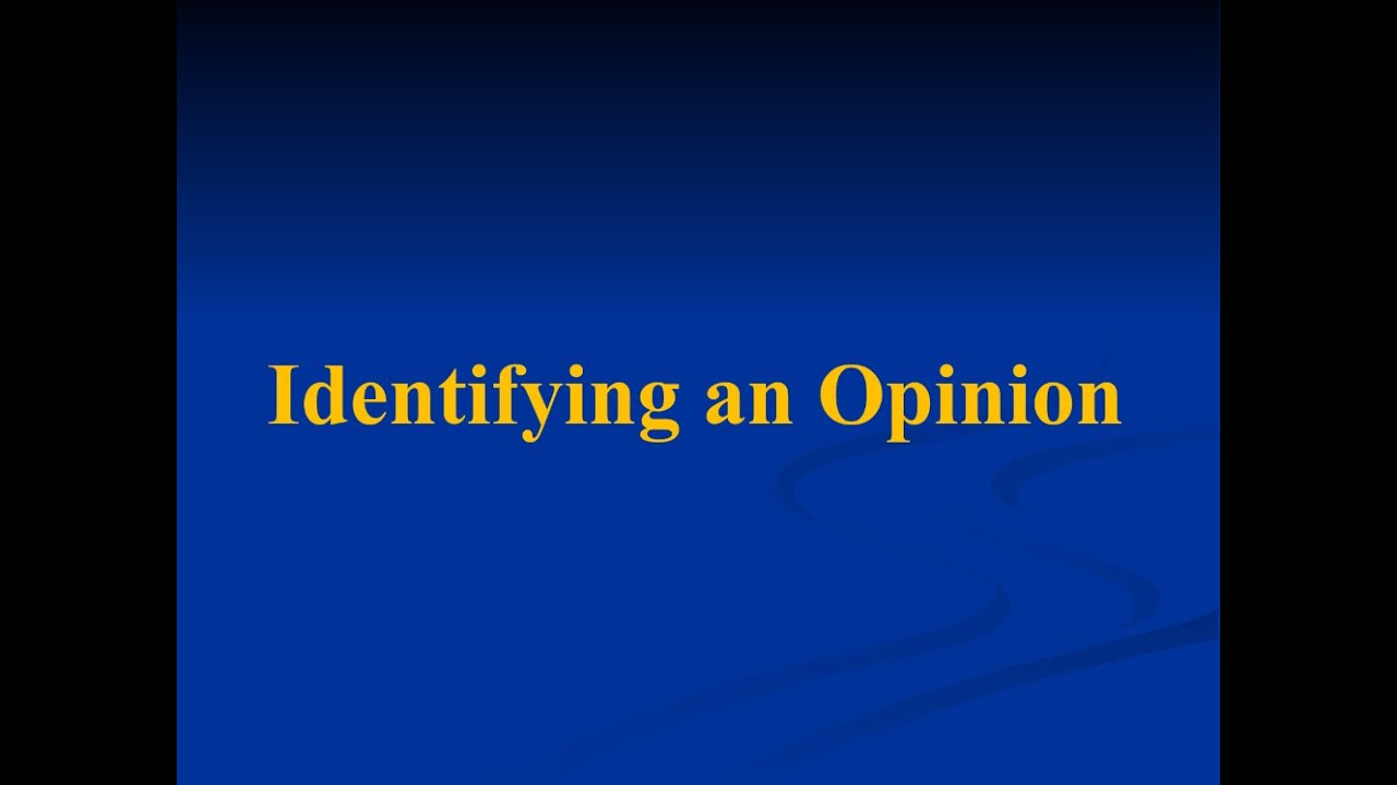 2. Identifying an opinion - YouTube