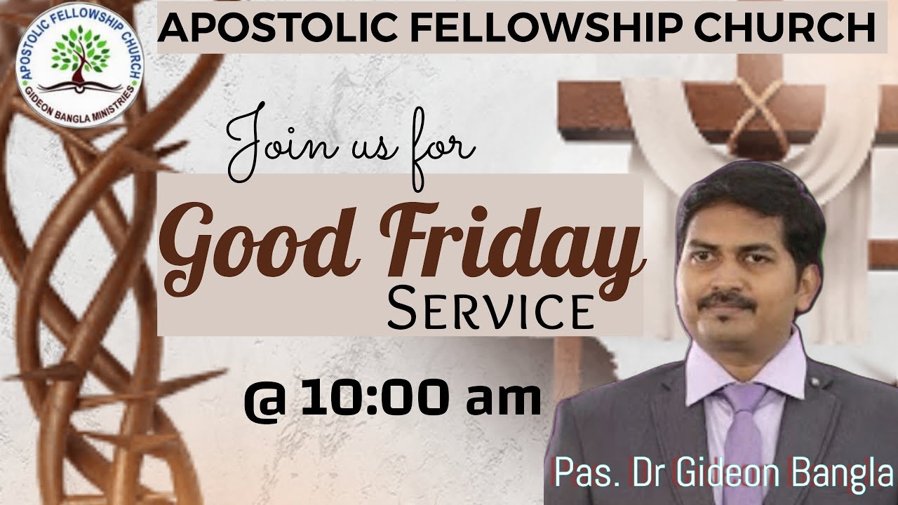 Good Friday Service ll Apostolic Fellowship Church - YouTube