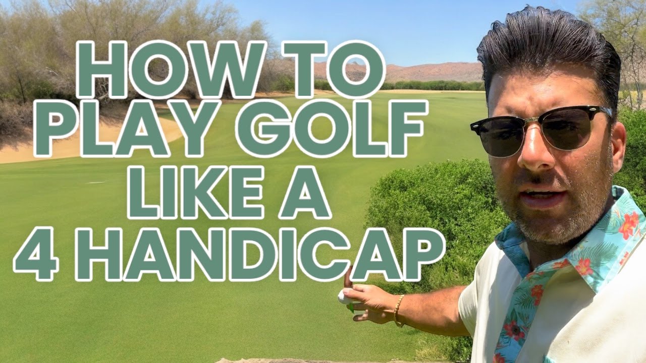 How to play golf like a 4 handicap - YouTube