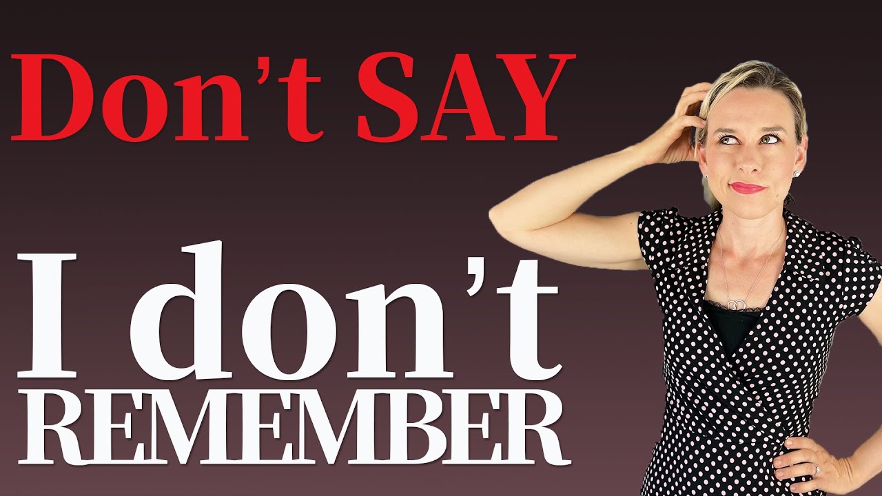 DO NOT SAY 【I DON'T REMEMBER】 | Better way to say "I don't remember ...