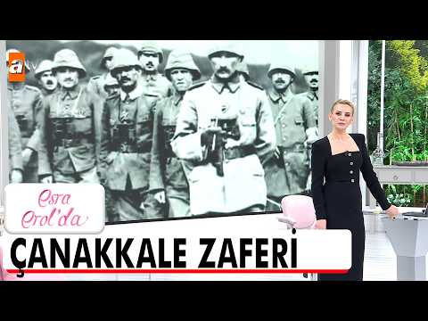 18 Mart Çanakkale Zaferi'miz kutlu olsun  - Esra Erol'da 18 Mart 2026