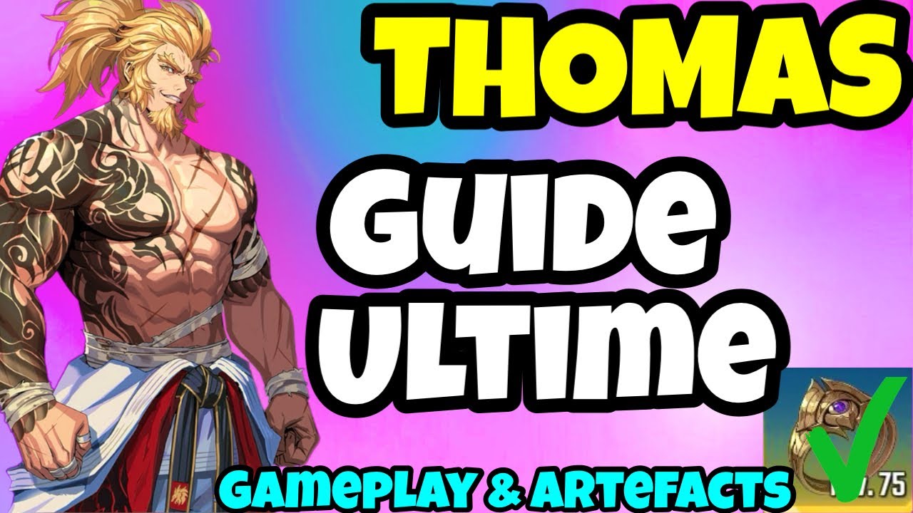 Thomas André Guide Ultime | Meilleurs Artefacts, Gameplay et Astuces ...