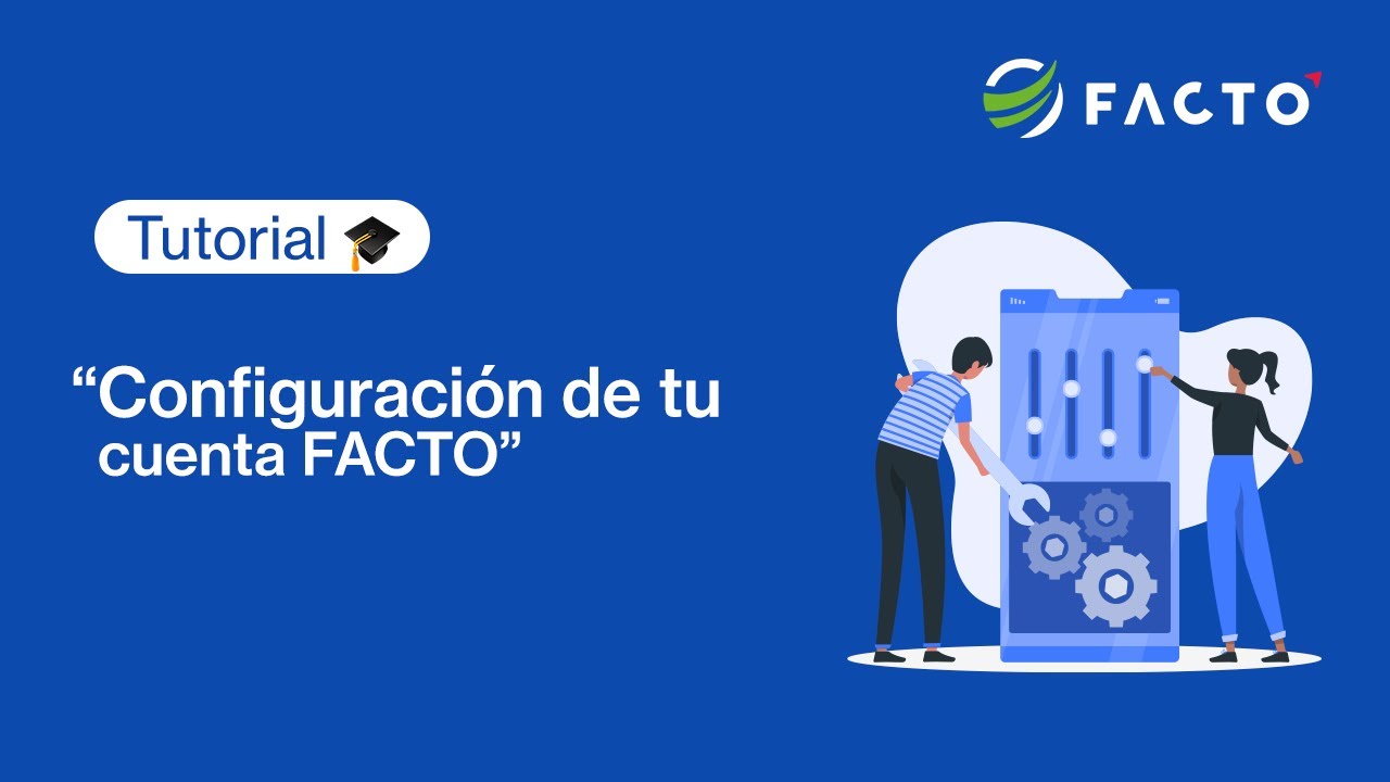 TUTORIAL FACTO: Configuración de la cuenta - YouTube