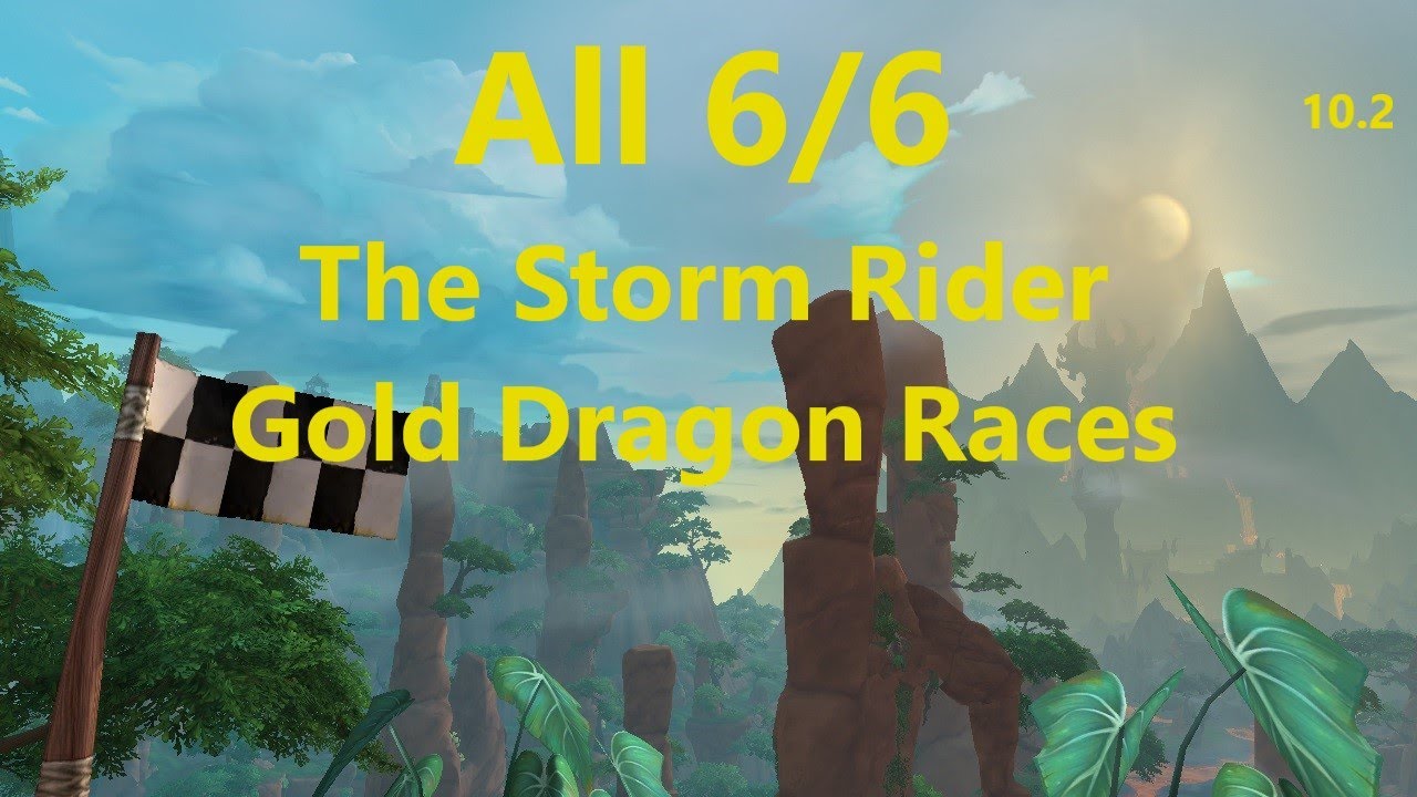 All 6 Storm Rider Gold Dragon Races (The Storm Race Tour) | WoW ...