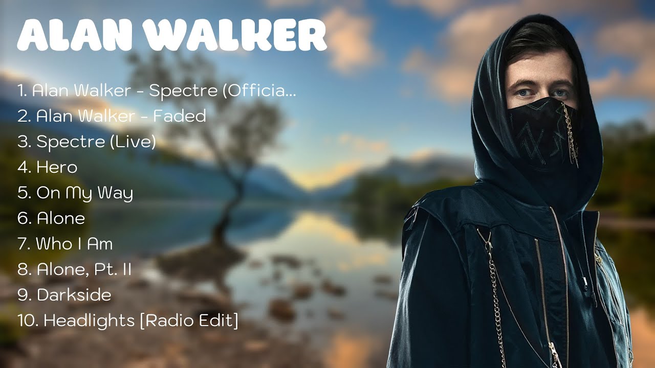 Alan Walker ♫ ~ Greatest Hits Full Album ~ Best Old Songs All Of Time ...