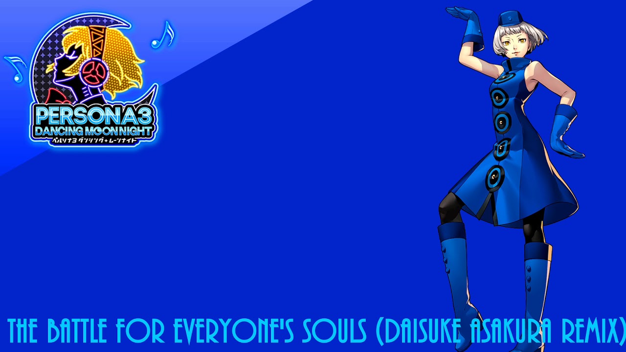Persona 3: Dancing Moon Night OST: Battle For Everyones souls(Daisuke ...