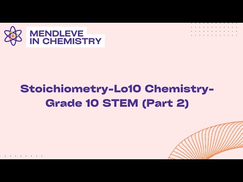 Stoichiometry, Lo10 Chemistry, Grade 10 STEM (Part 2) - YouTube