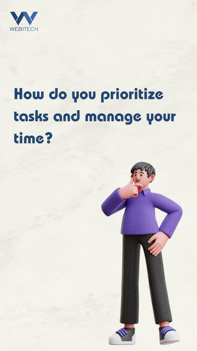 How do you prioritize tasks and manage your time? - YouTube