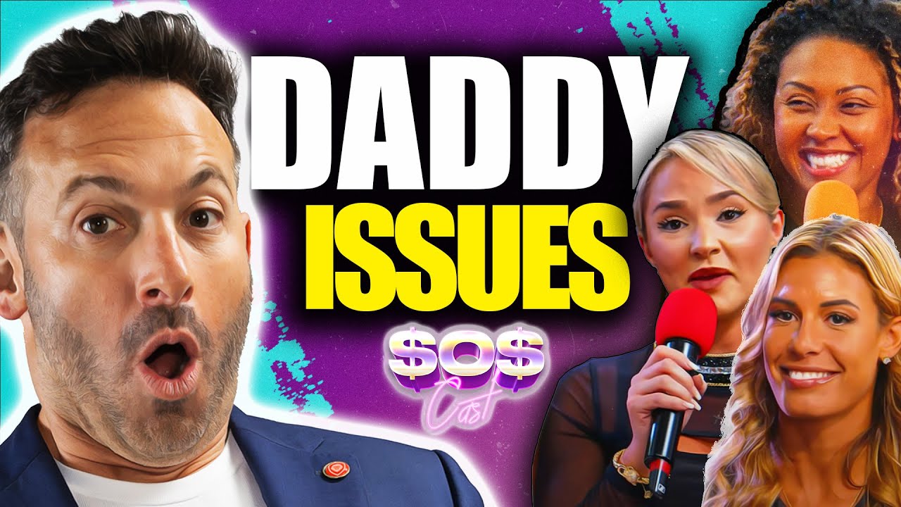 SOS EXPOSES The Truth About Daddy Issues | SOSCAST | Ep. 134 - YouTube