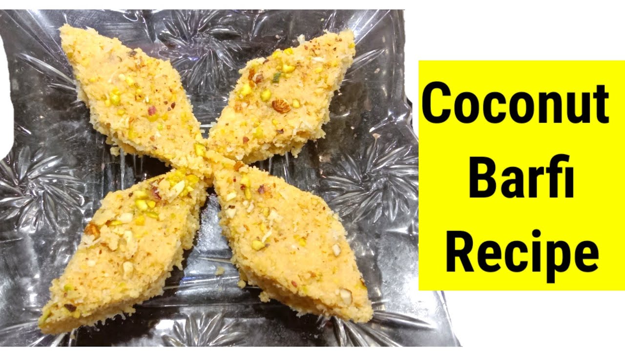 Coconut Barfi Recipe| Barfi Recipe| Cook with Huniya - YouTube
