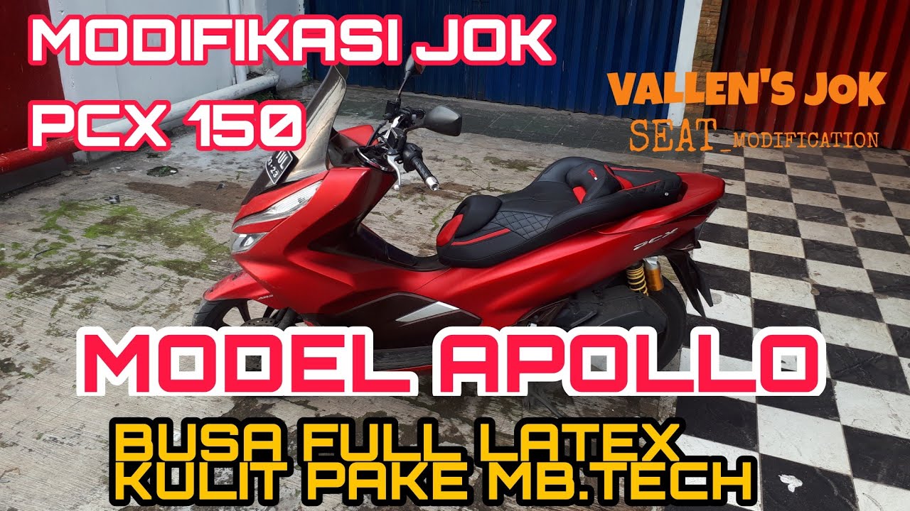 MODIFIKASI JOK PCX 150 model APOLLO busa latex - YouTube