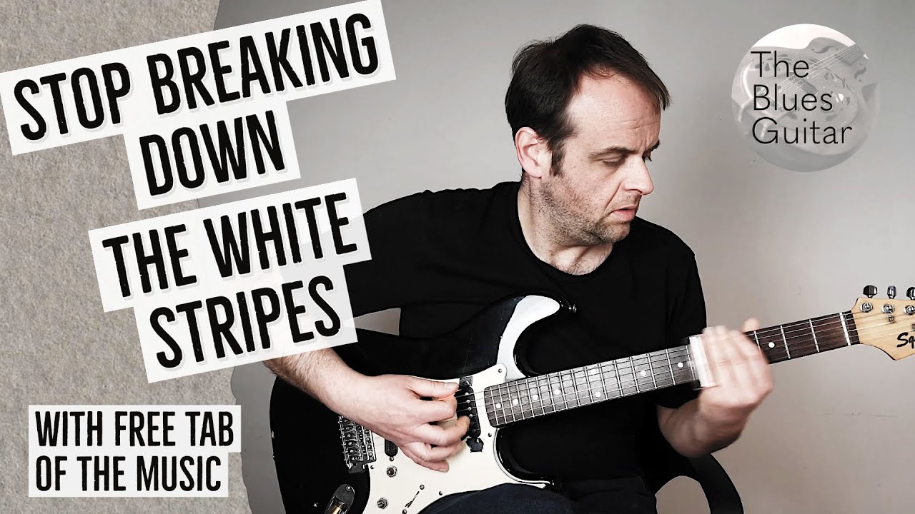 Stop Breaking Down - The White Stripes - Tutorial + Free Tab - YouTube