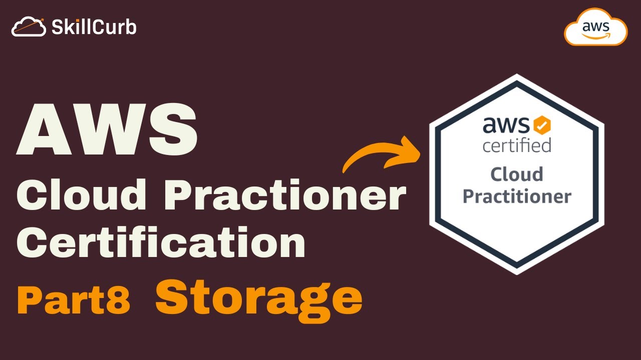 AWS Certified Cloud Practioner Certification Bootcamp 2023 Full Course PART 8 STORAGE - YouTube