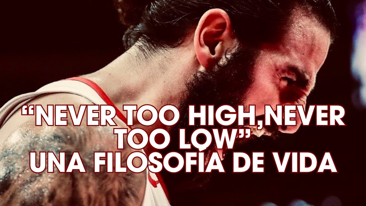 NEVER TOO HIGH, NEVER TOO LOW. UNA FILOSOFÍA DE VIDA - YouTube