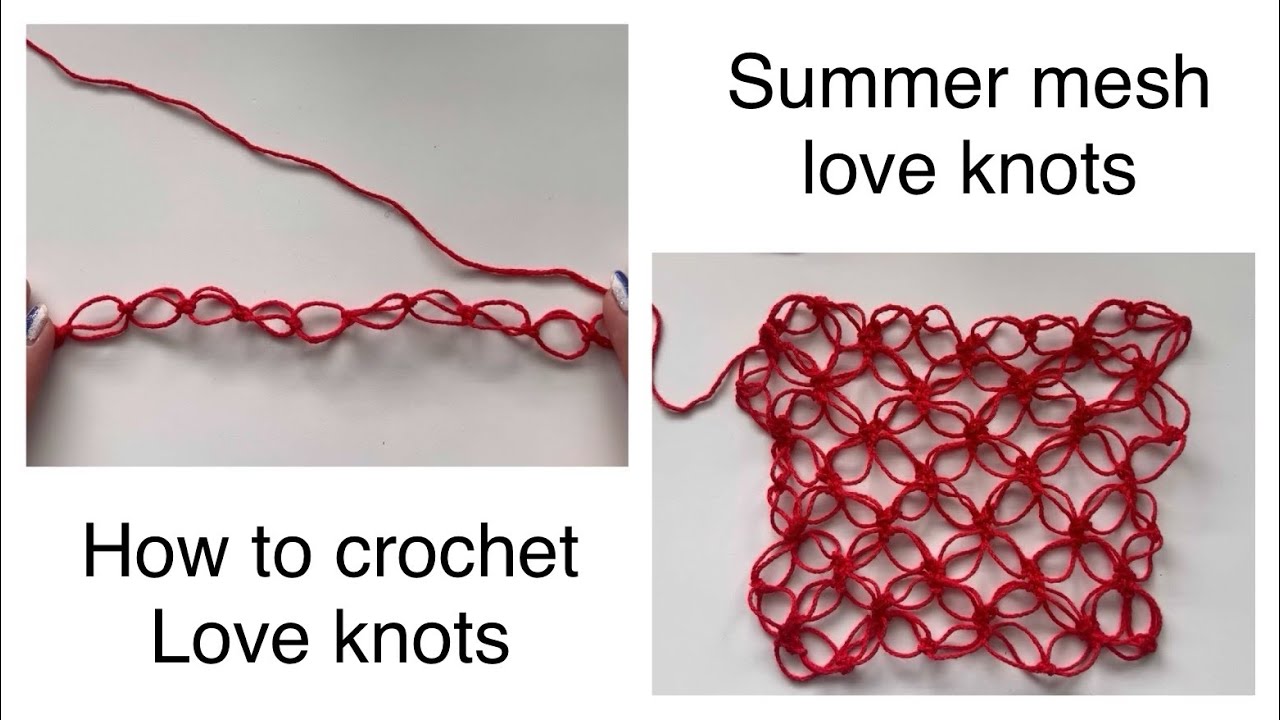 Crochet pattern: how to crochet Love knots | summer mesh easy tutorial ...