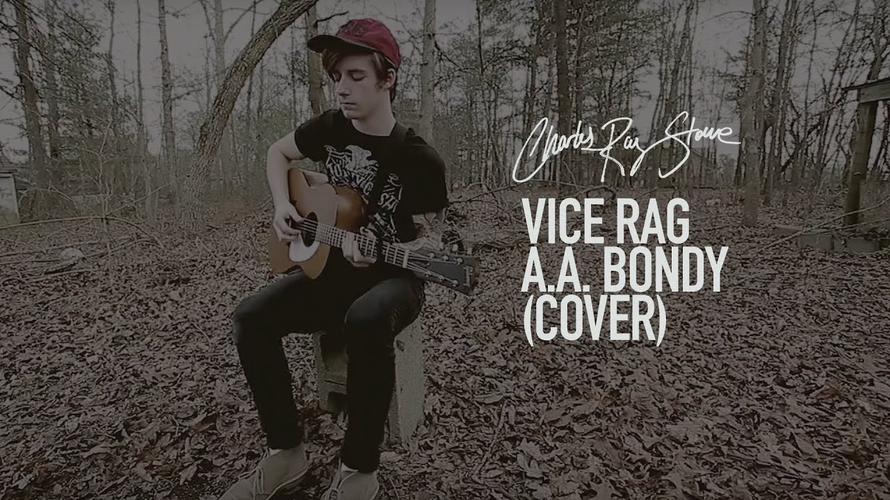 Charles Ray Stone - Vice Rag (Cover) A.A. Bondy - YouTube