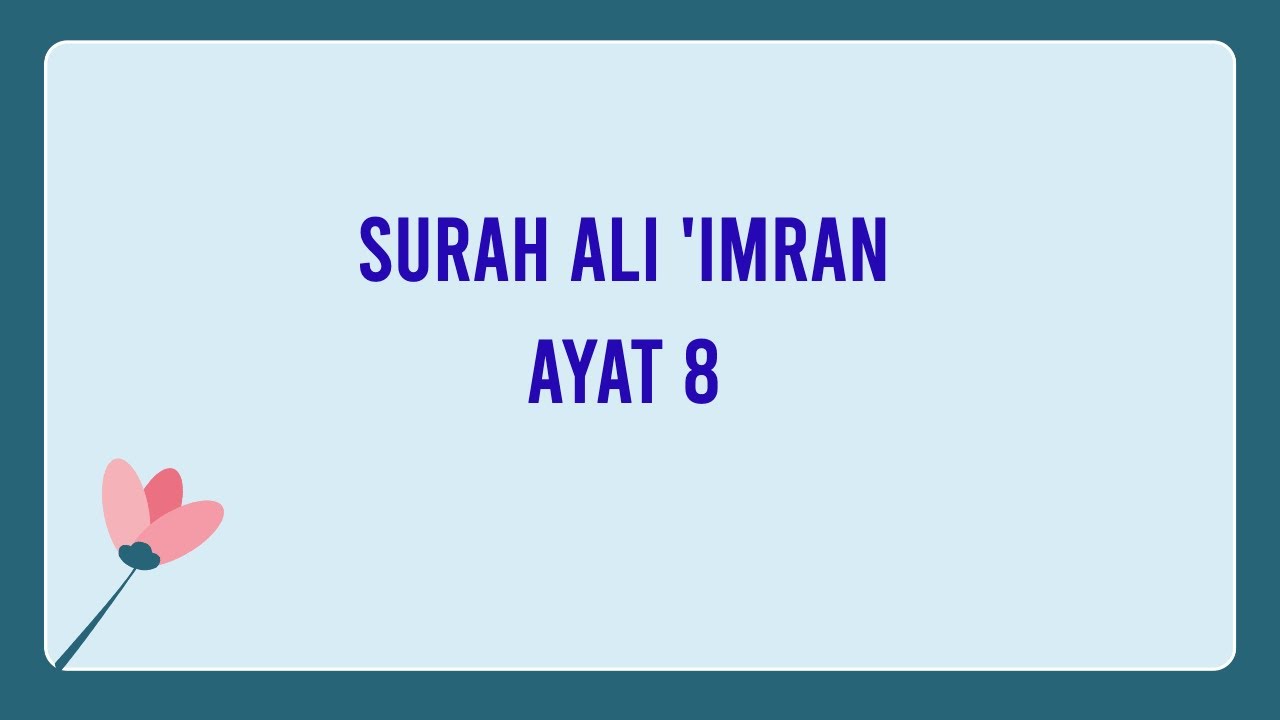 Surah Ali Imran Ayat 8 Dengan Terjemahan - YouTube