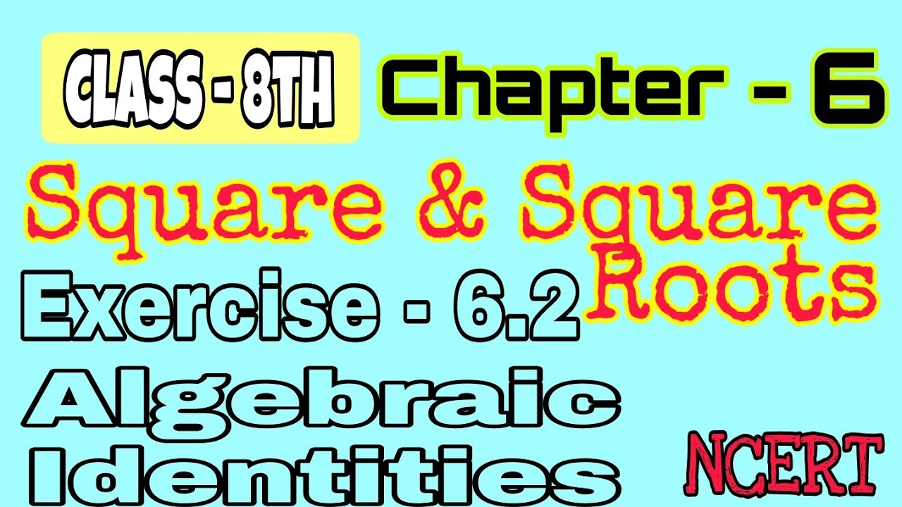 Class - 8th (NCERT) || Chapter - 6 Square & Square Roots || Exercise ...