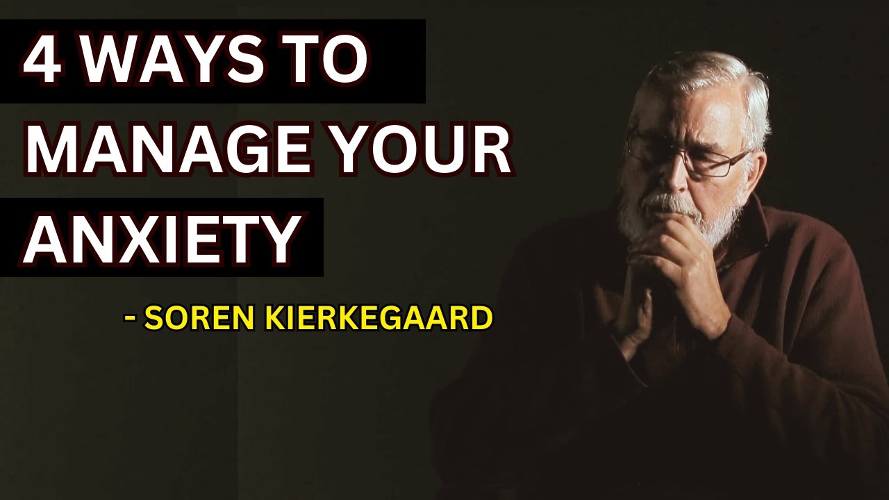 Soren Kierkegaard - 4 Ways To Manage Your Anxiety (Existentialism ...