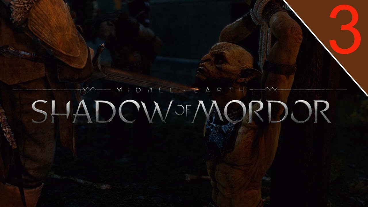 Middle-Earth : Shadow of Mordor #3 - YouTube