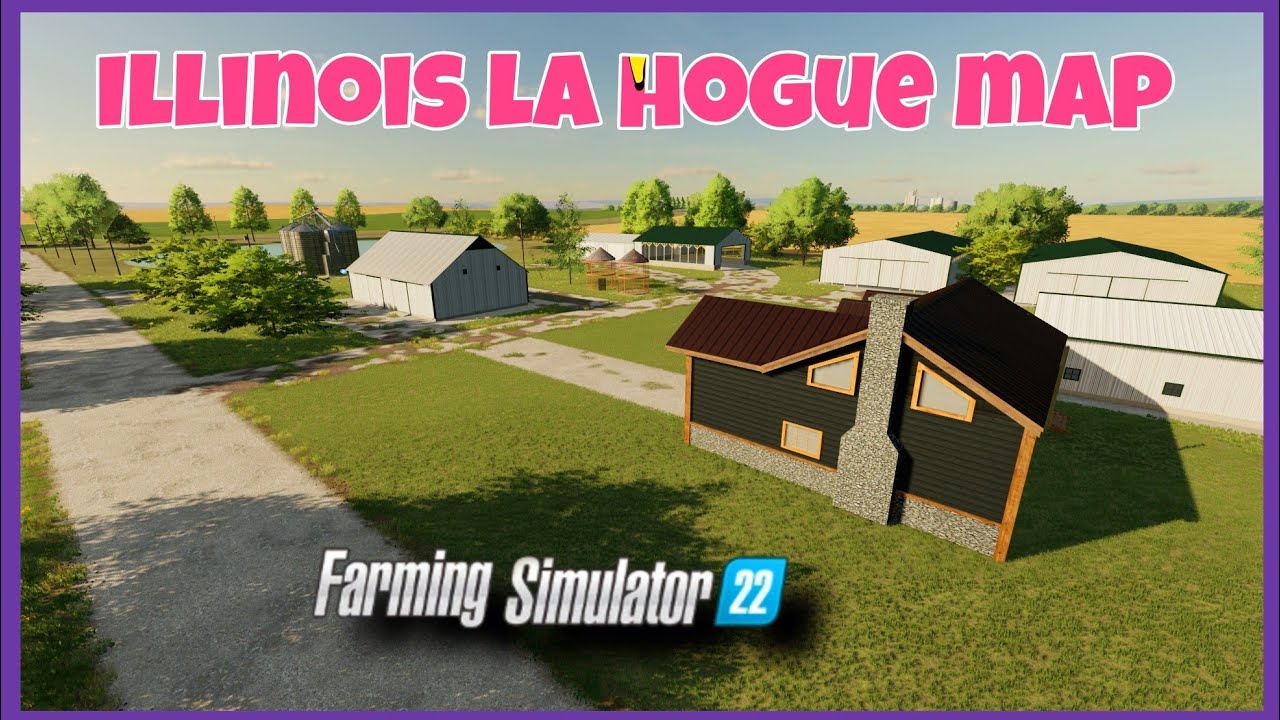 ILLINOIS LA HOGUE - NEW MOD MAP: FARMING SIMULATOR 22 *FLY OVER* - YouTube