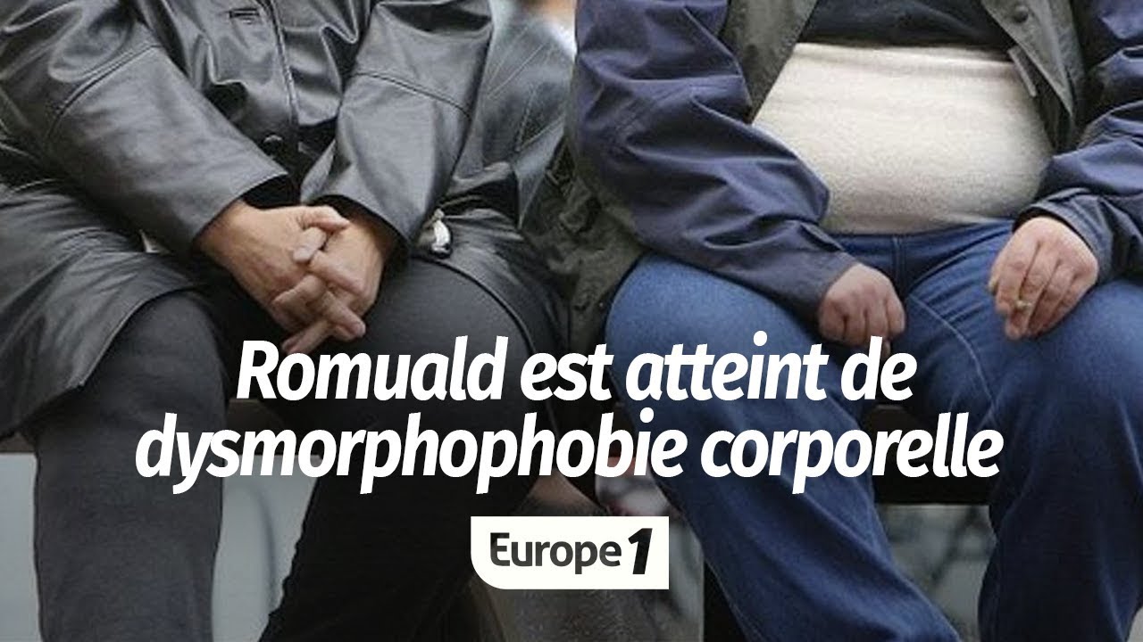 ROMUALD EST ATTEINT DE DYSMORPHOPHOBIE CORPORELLE : "JE PENSE TOUJOURS ...