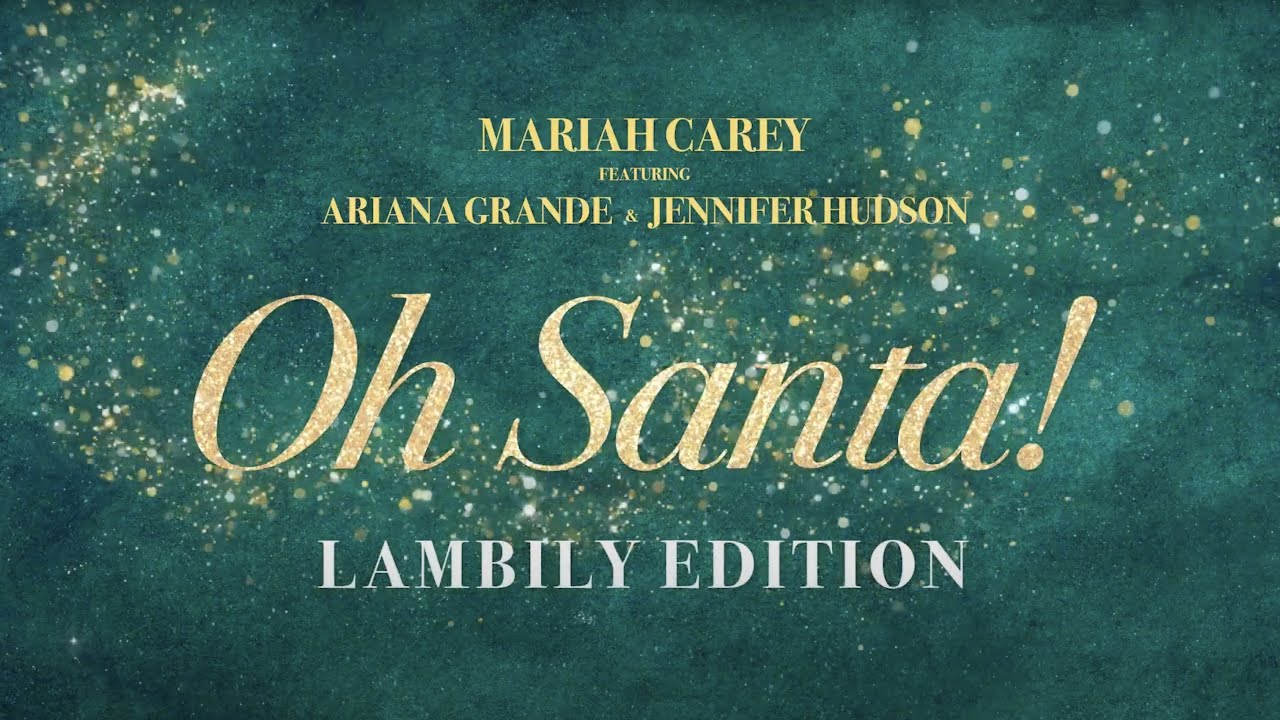 Mariah Carey ft. Ariana Grande & Jennifer Hudson - Oh Santa ...