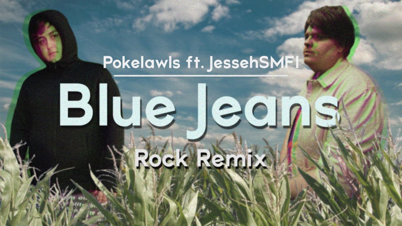 Pokelawls - Blue Jeans (ft. JessehSMFI) [Rock Remix] - YouTube