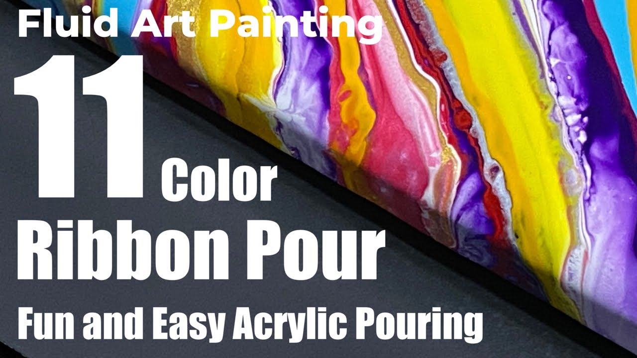 Acrylic Pouring with 11 Colors | Ribbon Pour Style Fluid Art - YouTube
