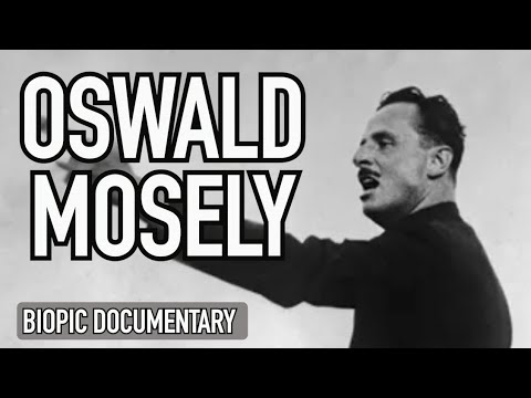 The Story of Oswald Mosley - A Biopic Documentary - YouTube