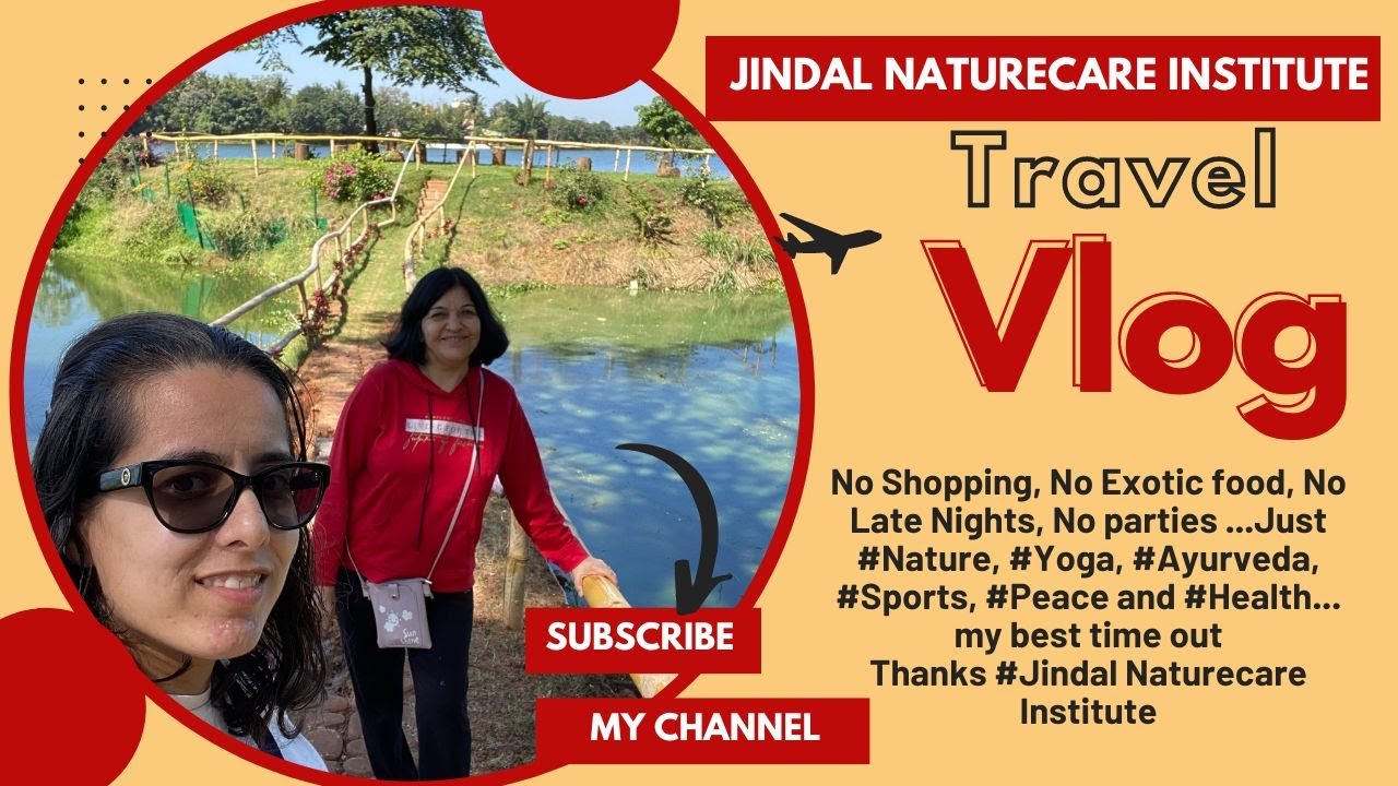 Jindal Naturecare Institute Travel vlog | Beautiful Resort| Rejuvenate ...