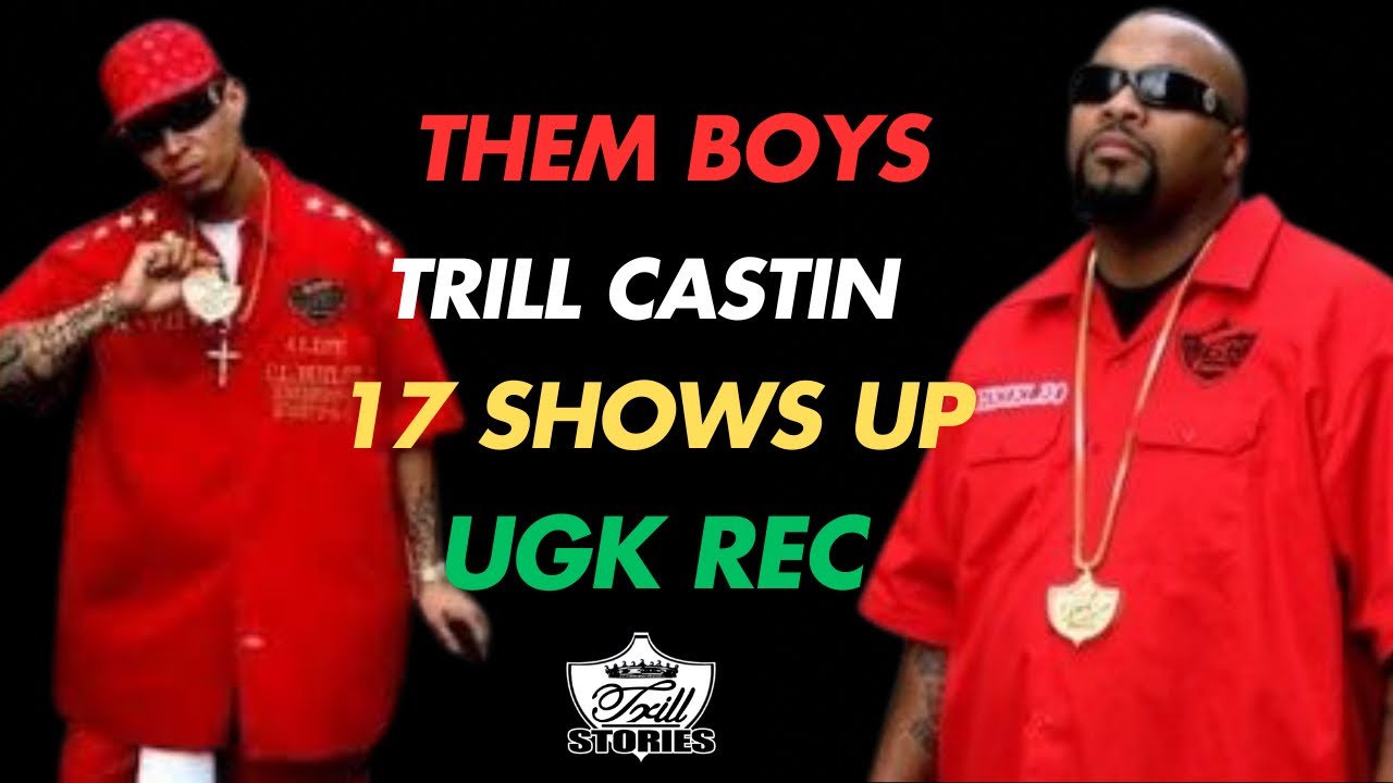 Them Boys Trill Castin 17Thahogg Shows Up UGK REC - YouTube
