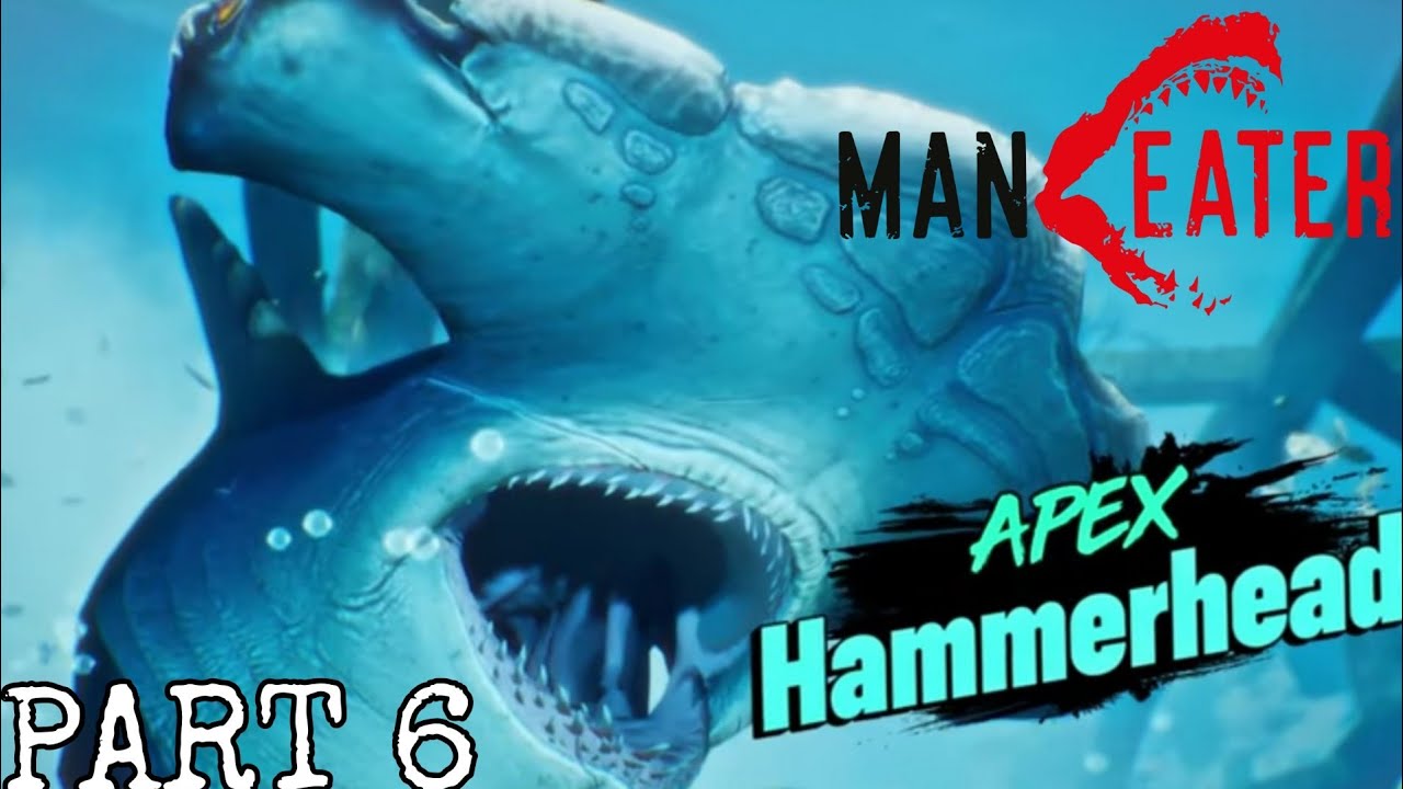 MANEATER Gameplay Walkthrough Part 6 - APEX HAMMERHEAD BOSS (PS4) - YouTube