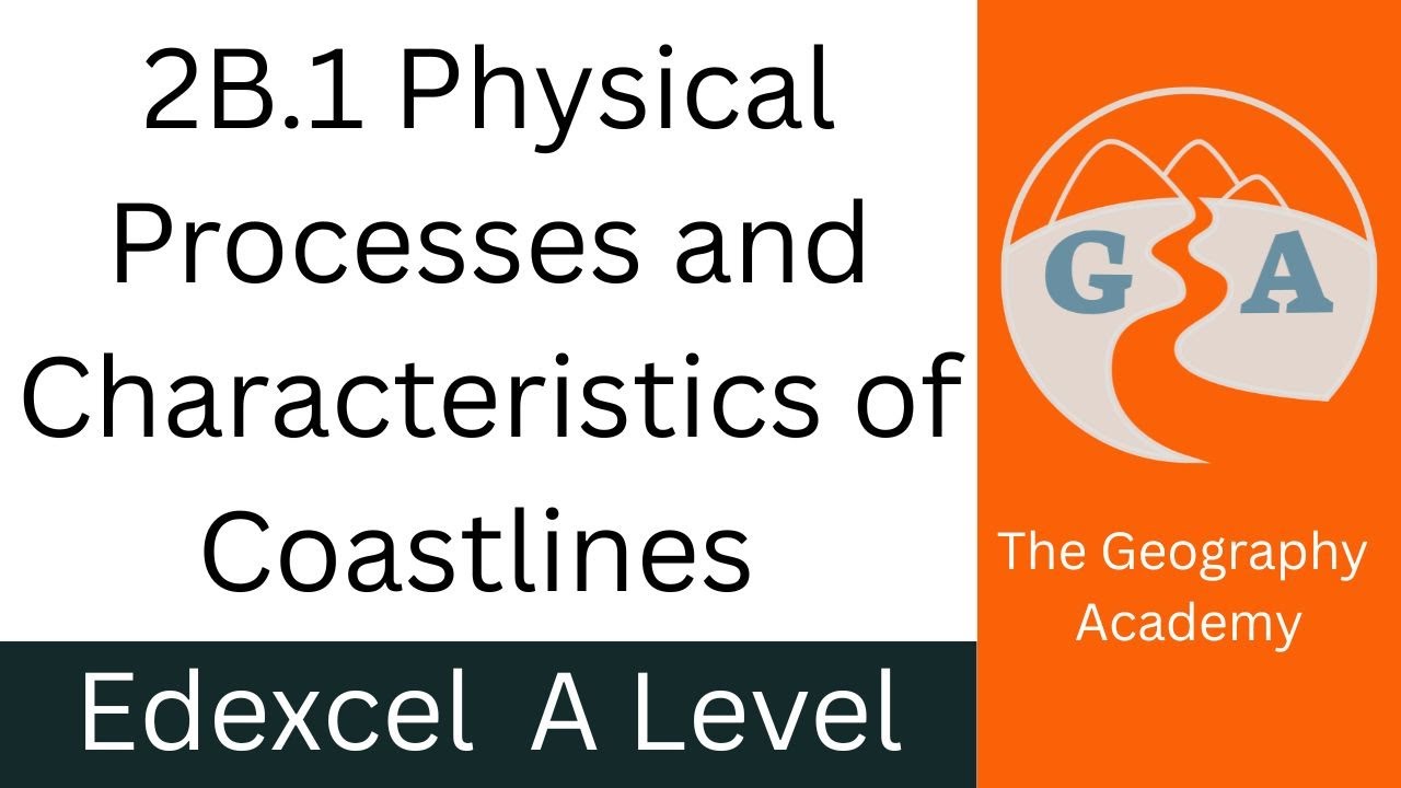 Physical processes and characteristics of coastlines - Edexcel A Level ...