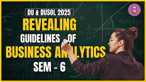 BUSINESS ANALYTICS | B.COM (P/H) | DU,DUSOL,NCWEB 2025 - YouTube