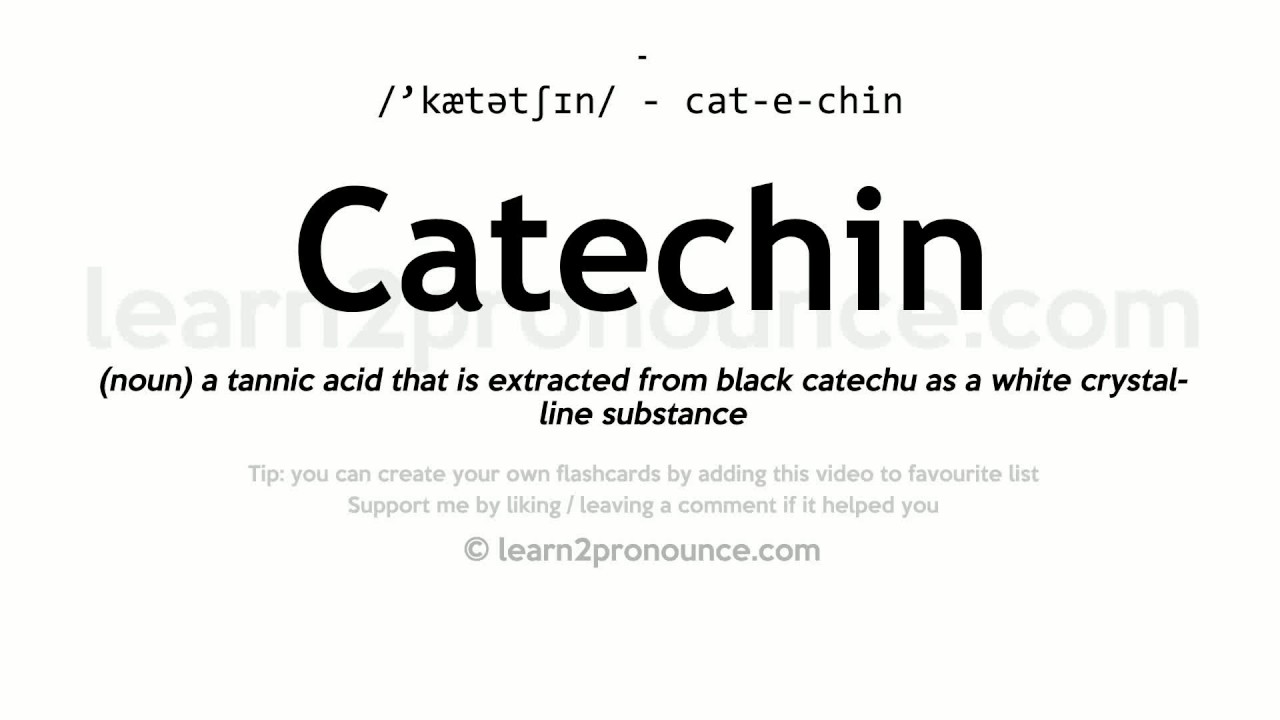 Pronunciation of Catechin | Definition of Catechin - YouTube