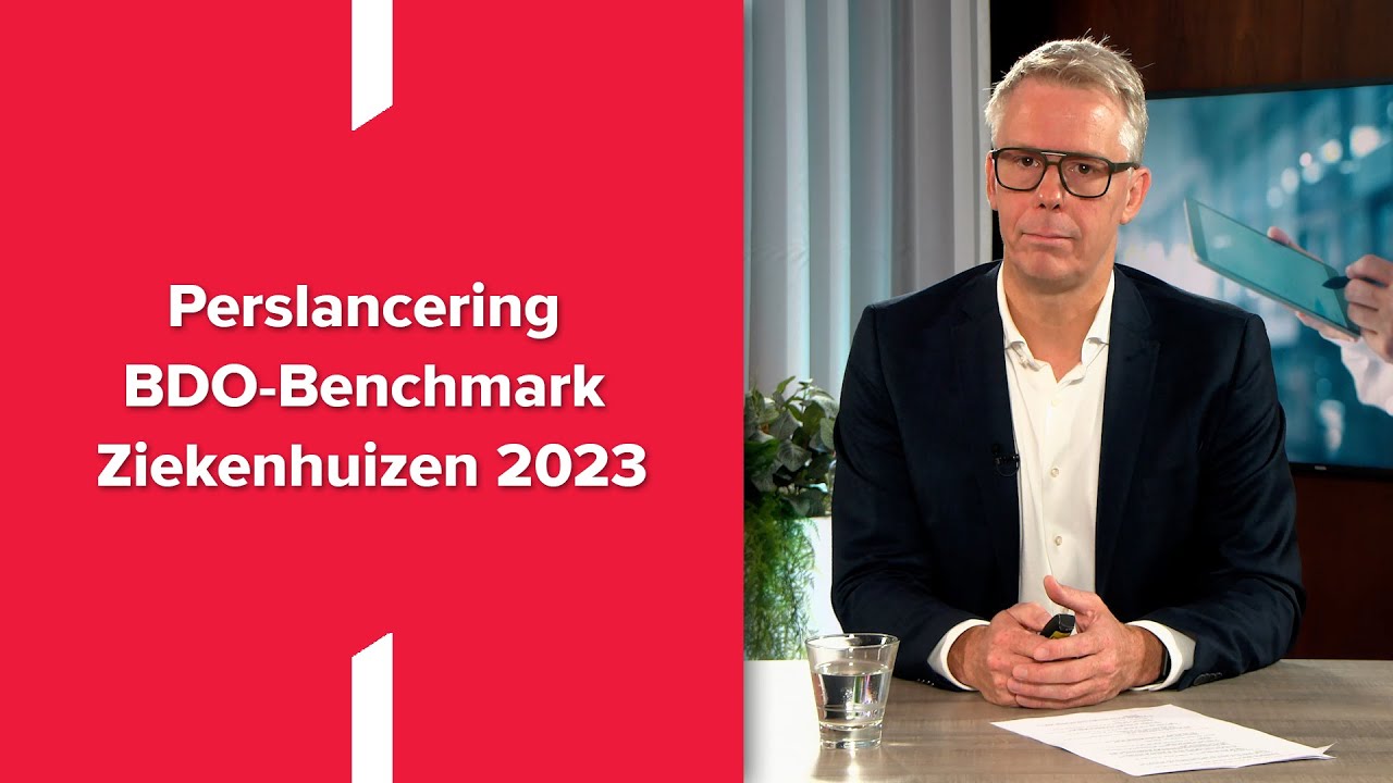 Perslancering BDO-Benchmark Ziekenhuizen 2023 - YouTube