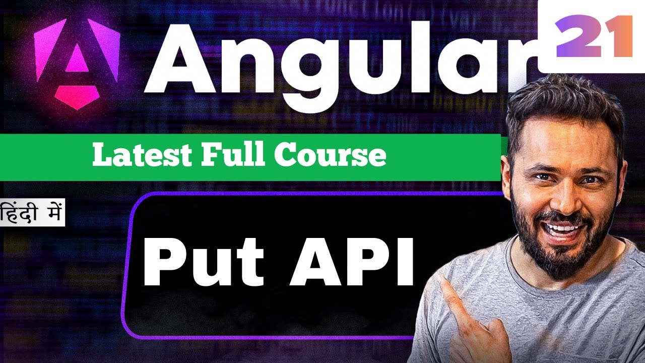 Angular 21 Tutorial in Hindi #57 | Update Data Using PUT API | Edit ...
