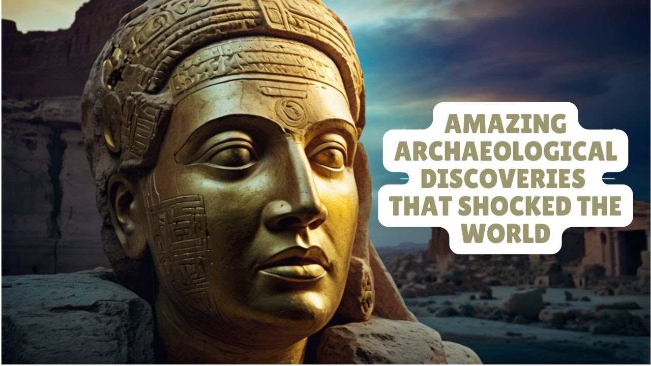 Amazing Archaeological Discoveries That Shocked the World - YouTube