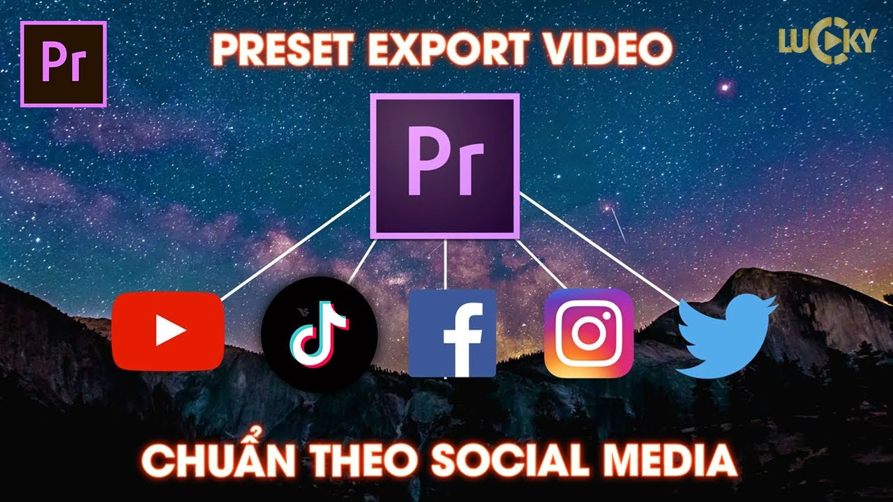 Cách tạo, lưu, tải preset export video chuẩn theo mạng xã hội trong ...