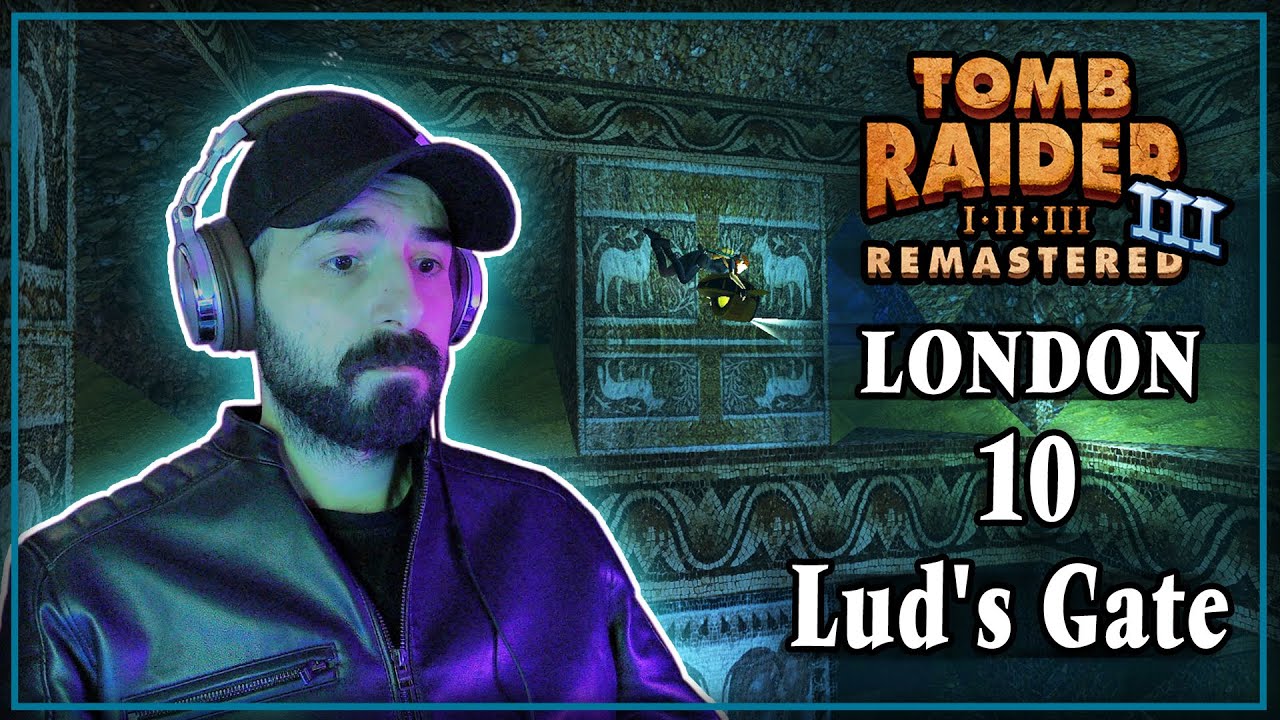 Lud's Gate | Tomb Raider 3 Remastered | Level 10 | Gameplay Walkthrough ...