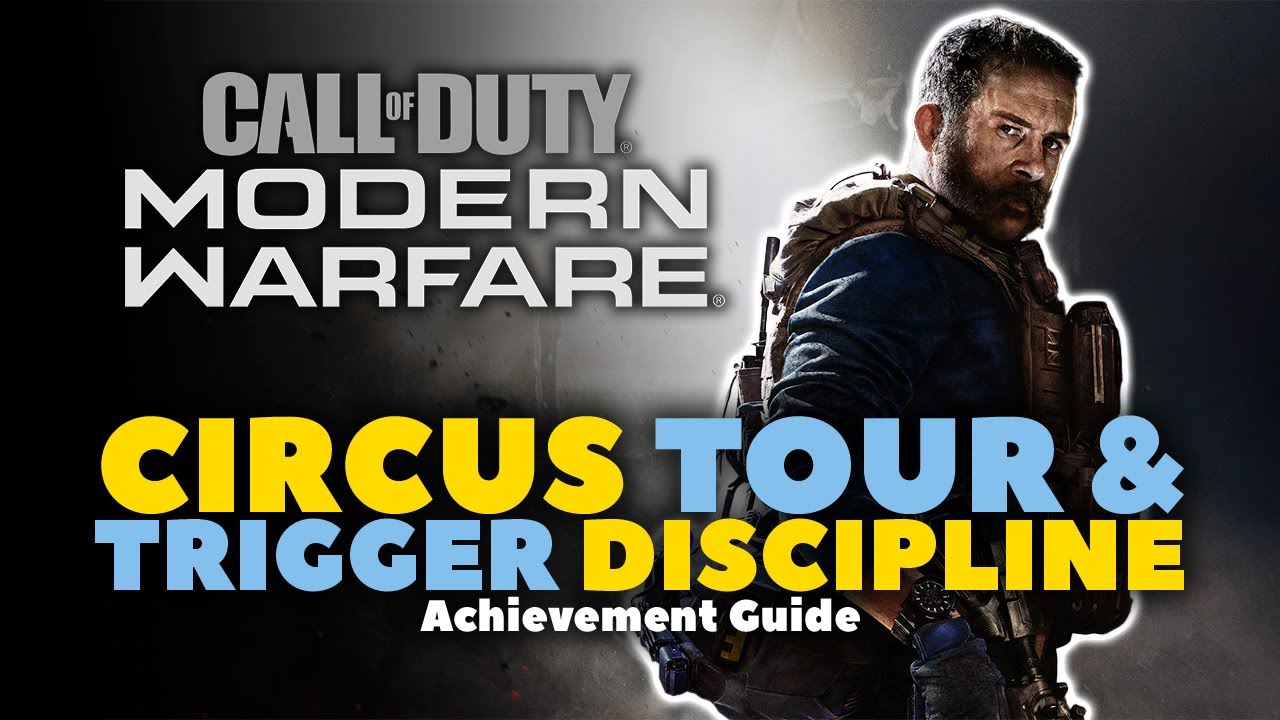 Call of Duty: Modern Warfare | Circus Tour and Trigger Discipline ...