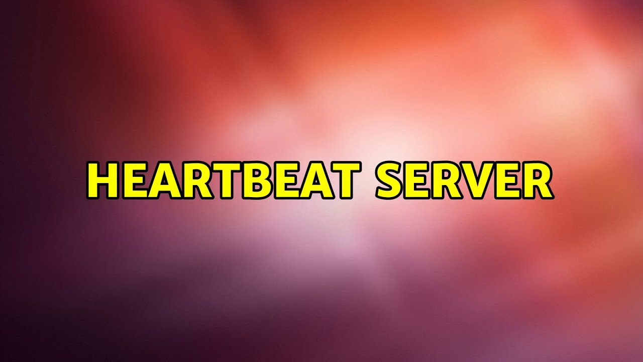 Heartbeat Server - YouTube