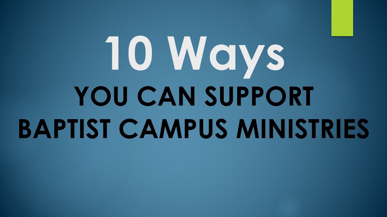 10 Ways You Can Support Baptist Campus Ministries - YouTube