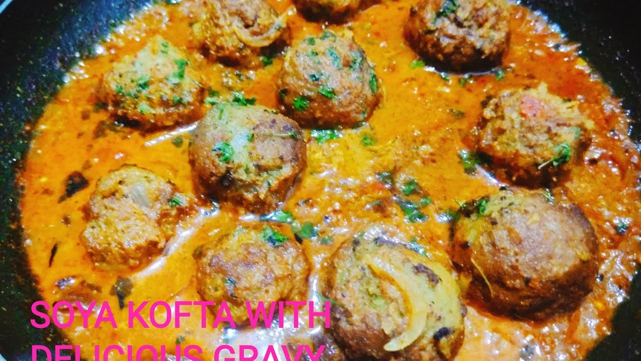 Soya kofta with Delicious Gravy || soya chunks curry || soya kofta in ...